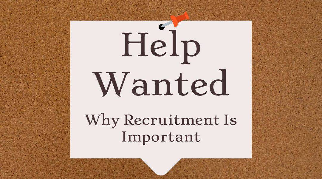 Help Wanted: Why Recruitment Is Important - Mommy Bear Reviews