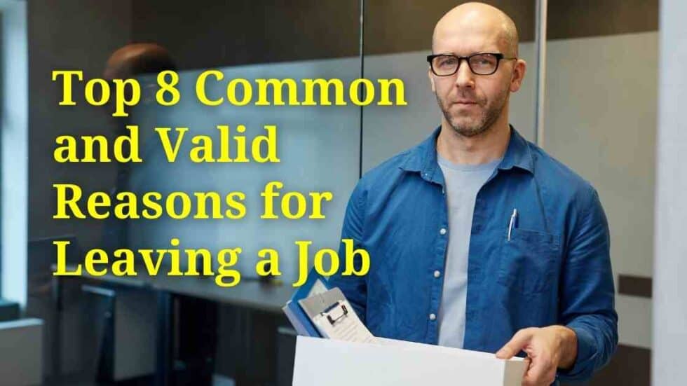 Top 8 Common and Valid Reasons for Leaving a Job
