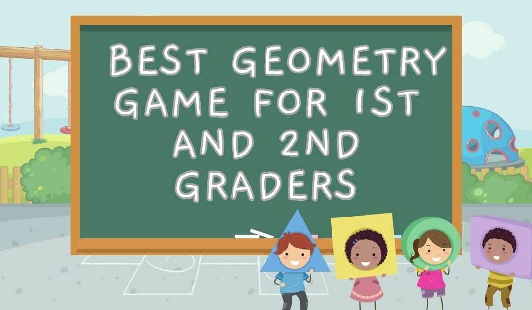 Best Geometry Game For 1st And 2nd Graders Best Geometry Game For 1st And 2nd Graders